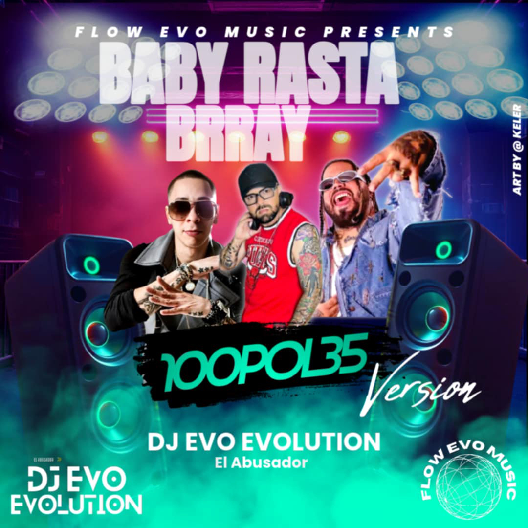 BRRAY FT BABY RASTA 100POL35 DJ EVO EVOLUTION VERSION – Dj Evo Evolution