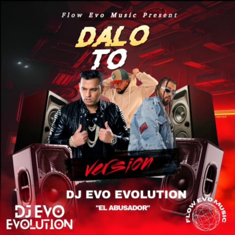 BRRAY & TITO EL BAMBINO DALO TO DJ EVO EVOLUTION VERSION – Dj Evo Evolution